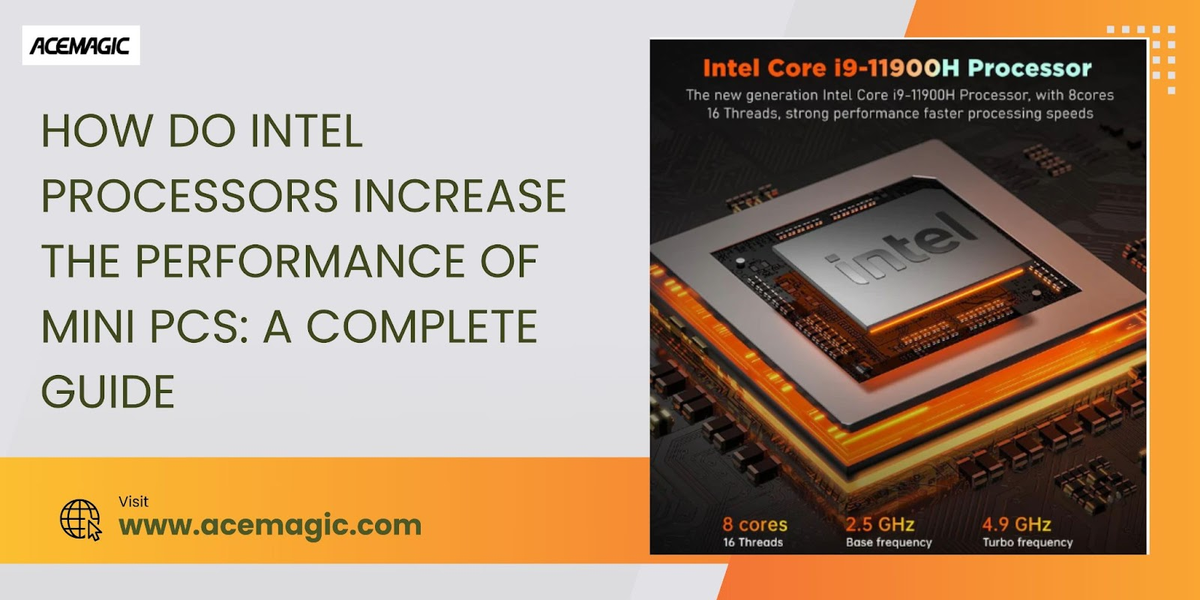 How Do Intel Processors Increase the Performance of Mini PCs: A Comple ...